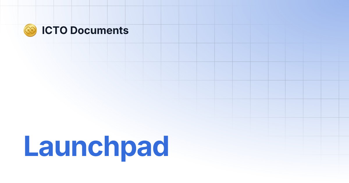 Launchpad | ICTO Documents