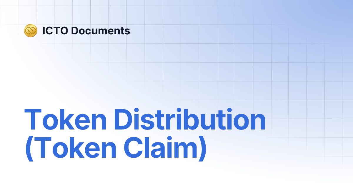 Token Distribution (Token Claim) | ICTO Documents